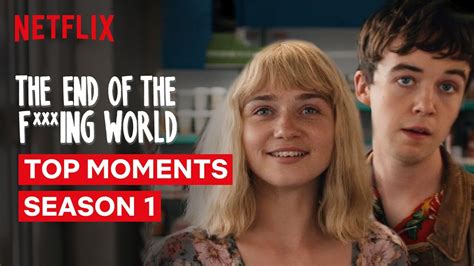 The End Of The F Ing World Top Moments Of Season 1 Netflix YouTube