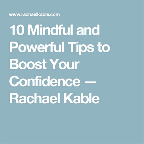 10 Mindful And Powerful Tips To Boost Your Confidence — Rachael Kable