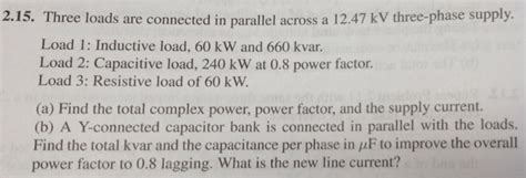 Solved Three Loads Are Connected In Parallel Across A 1247
