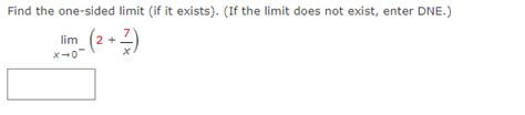 Solved Find The One Sided Limit If It Exists If The