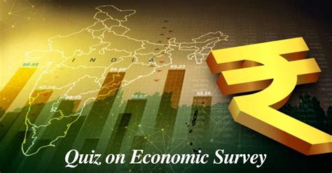 GK Quiz On Economic Survey Think You Know The Economic Survey Try This Quiz