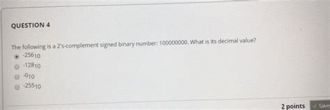 solved question 4 the following is a 2 s complement signed