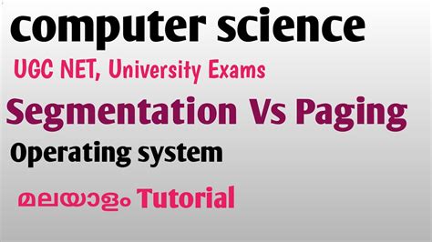segmentation vs paging operating system malayalam tutorial youtube