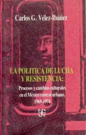 Libro La Polâtica De Lucha Y Resistencia Procesos Y Ca Envío gratis