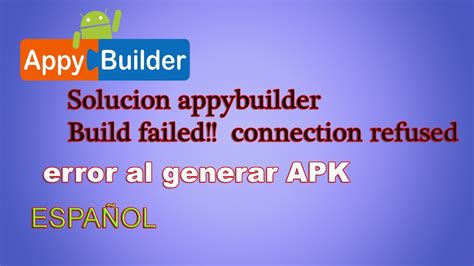 ️solucion Appybuilder Build Failed Error Connection Refused EspaÑol Youtube
