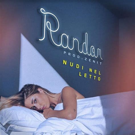 Nudi Nel Letto Il Nuovo Singolo Di Random Testo E Audio Soundsblog