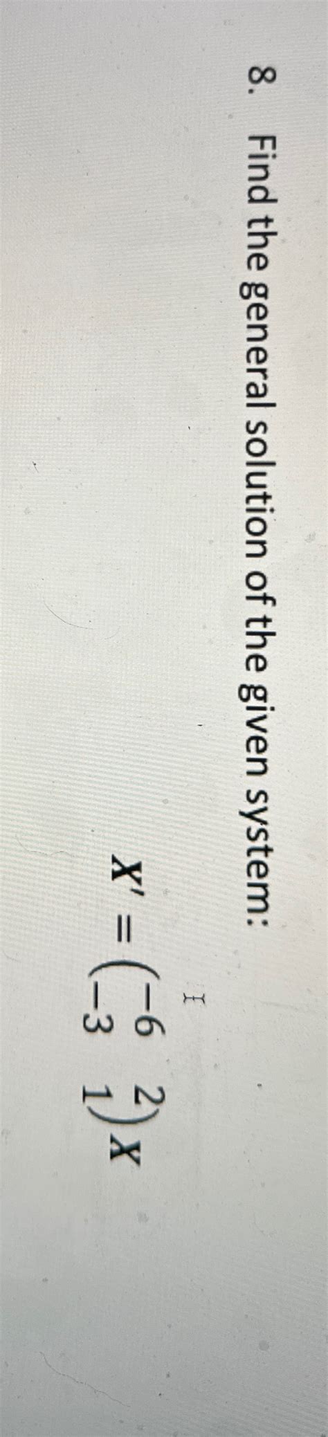 Solved Find The General Solution Of The Given
