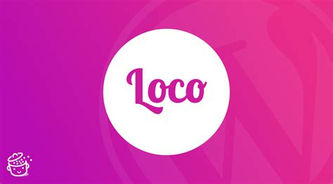 Loco Translate Tuto Du Plugin Pour Traduire Thèmes Et Extensions