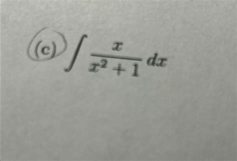 Solved Using Substitution Evaluate The Integrals∫﻿﻿xx21dx