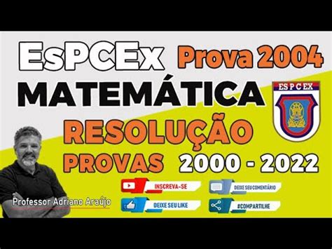 Veja resolução PROVA de MATEMÁTICA EsPCEX ano 2004 YouTube