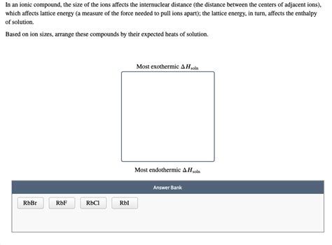 Solved In An Ionic Compound The Size Of The Ions Affects Chegg Com