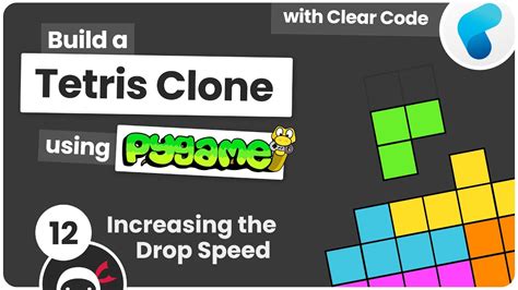 build tetris with pygame 12 increasing the drop speed youtube