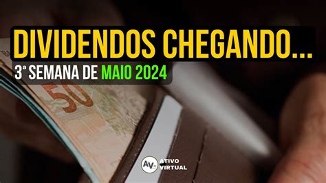 NOVOS DIVIDENDOS E TODOS Os PAGAMENTOS Da 3a SEMANA DE MAIO 2024 YouTube