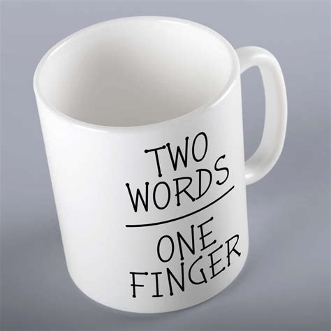Two Words One Finger Mug By Crude Creations
