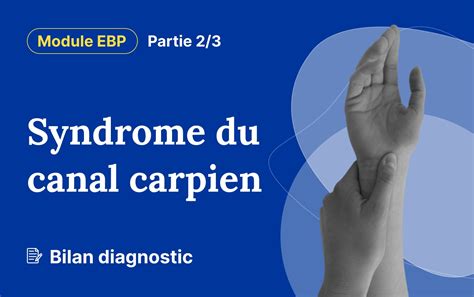 Module Le Syndrome Du Canal Carpien Diagnostic And Bilan