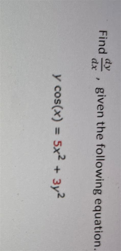 Solved Find Dydx ﻿given The Following