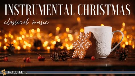 Instrumental Christmas Carols Relaxing Classical Music Youtube Music
