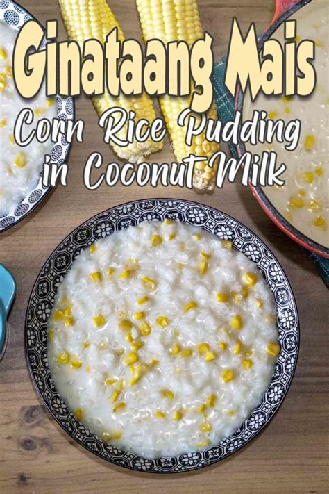 Ginataang Mais Recipe Coconut Rice Pudding With Corn Amiable Foods