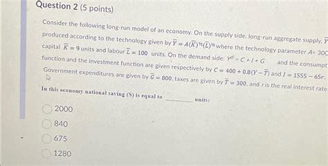 solved question 2 5 ﻿points consider the following long run