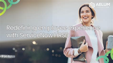 Boost Productivity With Servicenow Hrsd For Better Employee Experience