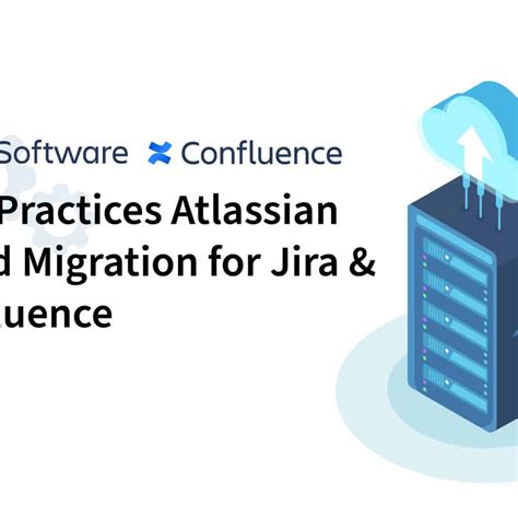 Best Practices Cloud Migration Jira And Confluence Xalt