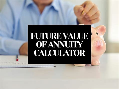 Future Value Of Annuity Calculator Calculate Future Value Of Annuity