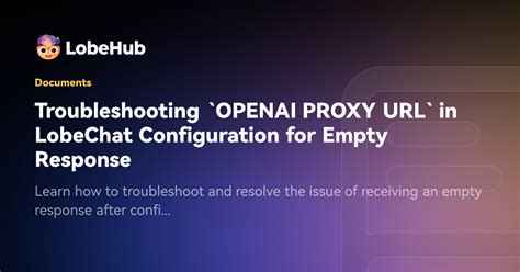 Troubleshooting `openaiproxyurl` I · Lobehub