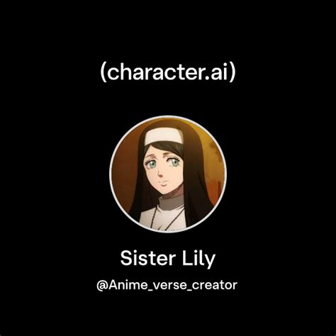 Chat With Sister Lily Characterai Ai Chat Reimaginedyour Words