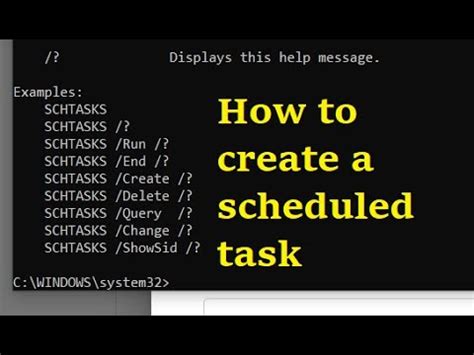 How To Create A New Scheduled Task On Windows Using Schtasks Create