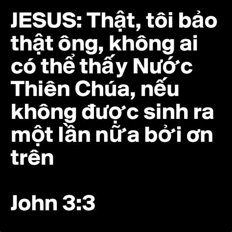 Jesus Tht Tôi Bo Tht ông Không Ai Có Th Thy Nuc Thiên Chúa N