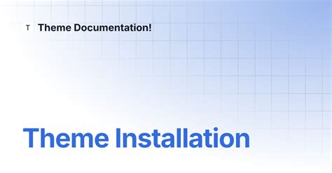 Theme Installation Theme Documentation