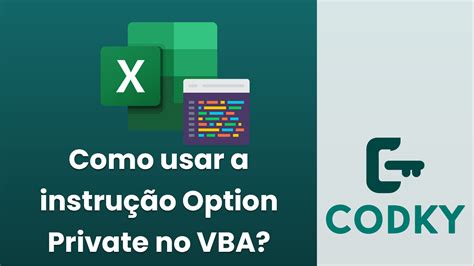 Como Usar A Instrução Option Private No Vba Codky
