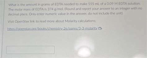 Solved What Is The Amount In Grams Of Edta Needed To Make
