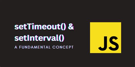 Understanding Settimeout And Setinterval In Javascript Dev Community