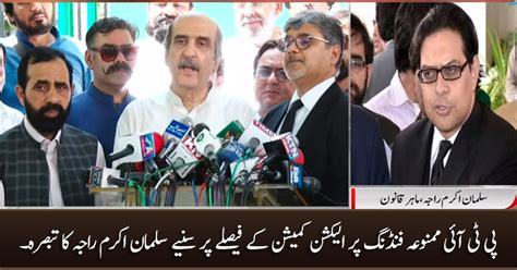 Salman Akram Rajas Views On Ecp Judgement On Pti Foreign Funding Case