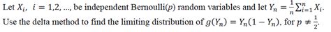 Solved Let Xi 1 12 Be Independent Bernoulli Random