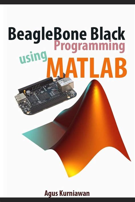 BeagleBone Black Programming Using Matlab Ebook Agus Kurniawan