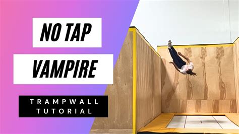 No Tap Vampire Trampwall Tutorial Youtube