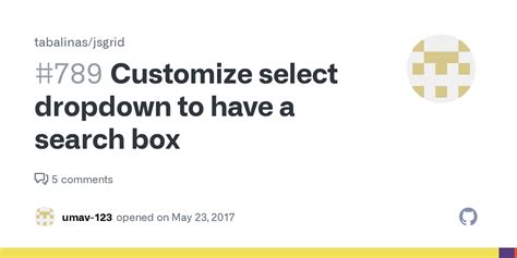 Customize Select Dropdown To Have A Search Box · Issue 789 · Tabalinas
