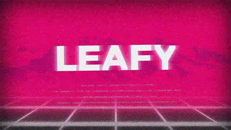 Intro For Leafy Youtube