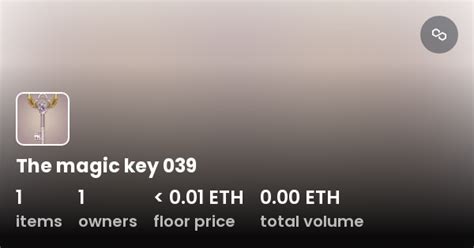 The Magic Key 039 Collection Opensea