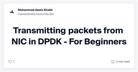 How To Transmit Packets From Nic With Dpdk Muhammad Awais Khalid