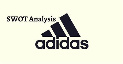 Swot Analysis Of Adidas Business Management And Marketing