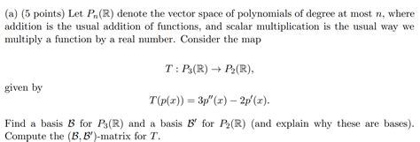 Solved A 5 Points Let Pnr Denote The Vector Space Of