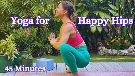 Tight Hips Ii 45 Minute Hip Opening Yoga Flow Youtube