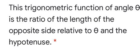Solved This trigonometric function of angle θ is the ratio of the