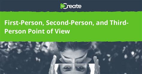 SoCreate First Person Second Person And Third Person Point Of View