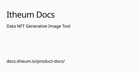 data nft generative image tool itheum docs