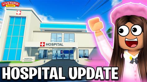 New Hospital Renovation 🏥 In Livetopia Roleplay Roblox Update 149
