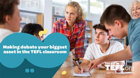 Making Debate Your Biggest Asset In The Tefl Classroom The Tefl Org
